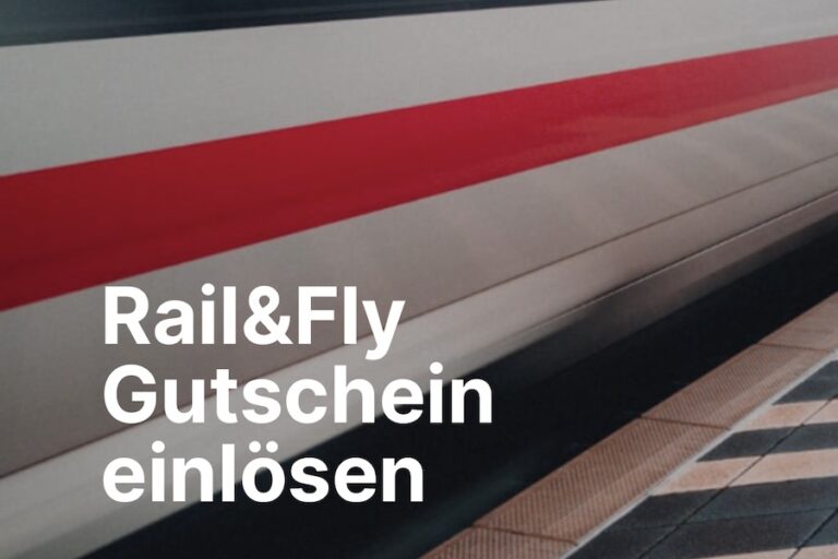 Rail&Fly Gutscheincode: Anleitung zur Einlösung des Bahn-Tickets